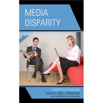 Media Disparity: A Gender Battleground (Paperback) Cory L Armstrong ...
