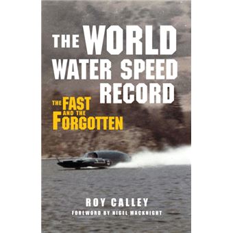 The World Water Speed Record: The Fast And The Forgotten (Hardcover ...