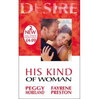 His Kind of Woman (Silhouette Desire) Preston, Fayrene - broché ...
