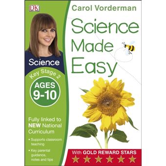 Science Made Easy Ages 9-10 Key Stage 2 (Carol Vorderman's Science Made ...