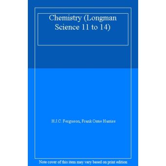 Chemistry (Longman Science 11 to 14) - [Version Originale] H J C ...