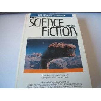 The Mammoth Book of Short Science Fiction Novels (Mammoth Books) Asimov ...