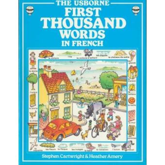 First Thousand Words in French Heather Amery - broché - Heather Amery ...