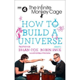 The Infinite Monkey Cage – How to Build a Universe - [Version Originale ...