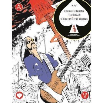 Lemmy Kilmister of Motorhead: Color the Ace of Spades (Feral House ...