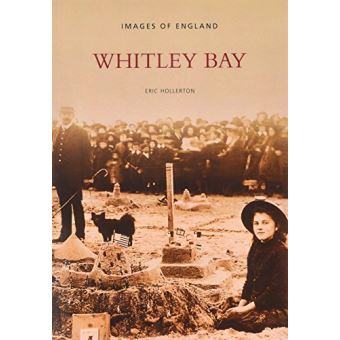 Whitley Bay (Archive Photographs) North Tyneside Metro District Council ...