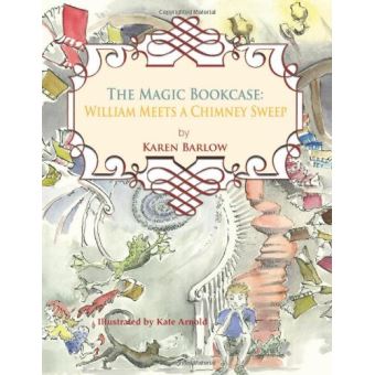 The Magic Bookcase: William Meets a Chimney Sweep Barlow, Karen ...