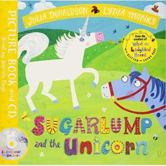 Sugarlump and the Unicorn: Book and CD Pack (Julia Donaldson/Lydia ...