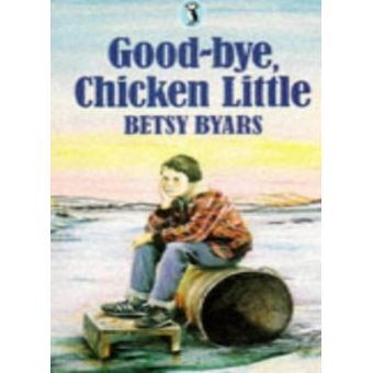 Good-bye, Chicken Little (Puffin Books) - [Version Originale] Byars ...