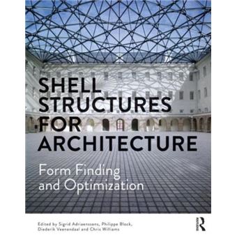 Shell Structures For Architecture: Form Finding And Optimization ...