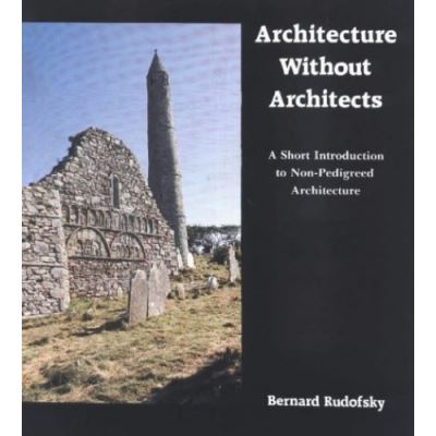 Architecture without architects - Bernard Rudofsky - Compra Livros na ...