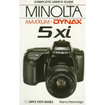 Minolta International Dynax 5XI U.S.A. Maxxum 5XI, Hove User's Guide ...