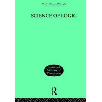Science of Logic - [Version Originale] G W F Hegel - poche - G W F ...