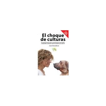 El Choque De Culturas : Un Punto De Vista Nuevo Y Revolucionario Que ...