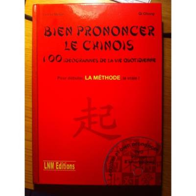 Bien prononcer le chinois, 100 idéogrammes de la vie quotidienne Qi ...