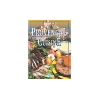 Provencal Cuisine, New Cookbook Series - broché - Achat Livre | fnac