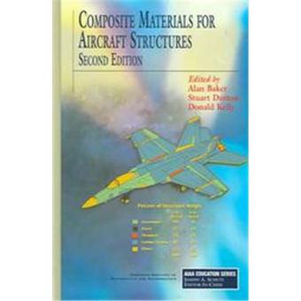 Composite Materials for Aircraft Structures, Aiaa Education Series ...
