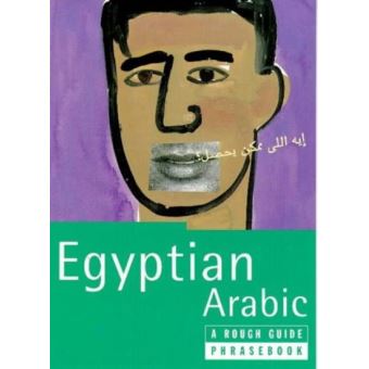 The Rough Guide to Egyptian Arabic (A Dictionary Phrasebook) - [Version ...