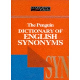 A Dictionary of English Synonyms and Synonymous Expressions (Claremont ...