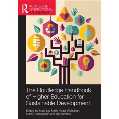 Routledge Handbook Of Higher Education For Sustainable Development (Routledge International ...
