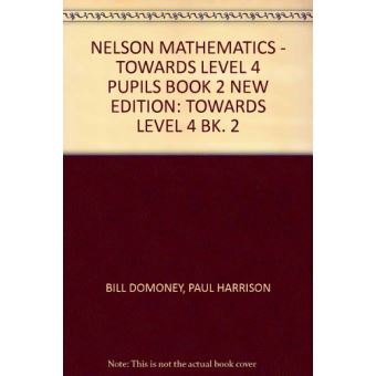 Nelson Mathematics - Towards Level 4 Pupils Book 2 New Edition: Towards ...