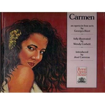 Carmen: An Opera in Four Acts (Royal Opera House) Georges Bizet ...
