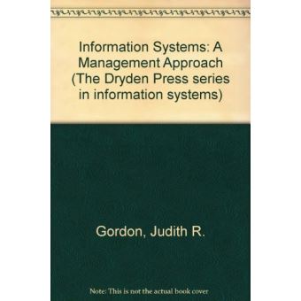 Information Systems: A Management Approach (The Dryden Press series in ...