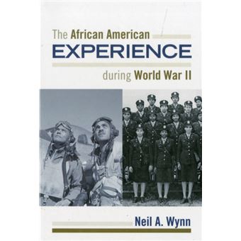 The African American Experience during World War II (The African ...