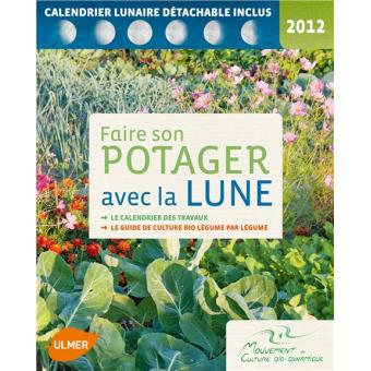 Faire son potager avec la lune 2012 T2012 - broché - Laurent Dreyfus - Achat Livre | fnac