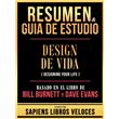 Resumen & Guia De Estudio - Design De Vida (Designing Your Life ...