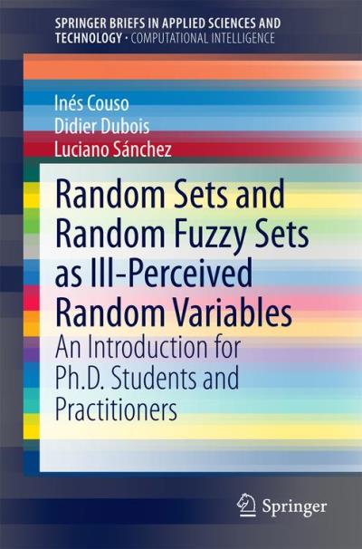 Random sets and random fuzzy sets as ill-perceived random va - Poche - Inés Couso - Achat Livre ...