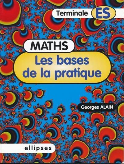 Les bases de la pratique - Mathématiques en Terminale ES terminale ES ...