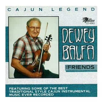 Cajun legend - Dewey Balfa - CD album - Achat & prix | fnac