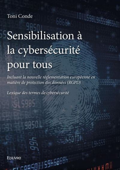 Sensibilisation à la cybersécurité pour tous Incluant la nouvelle ...
