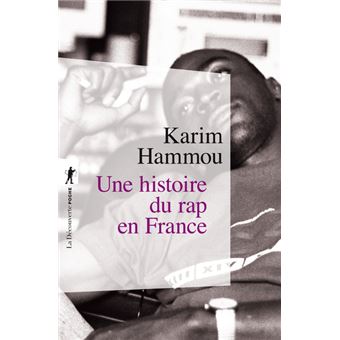 Une histoire du rap en France - Poche - Karim Hammou, Howard Saul ...