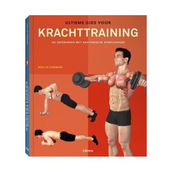 Ultieme gids voor krachttraining - cartonné - Hollis Lance Liebman ...