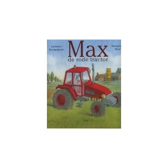 Max, de rode tractor - cartonné - Laurence Bourguignon, Dominique Maes ...