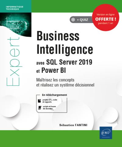 Business Intelligence avec SQL Server 2019 et Power BI - broché - Sébastien Fantini, Livre tous ...