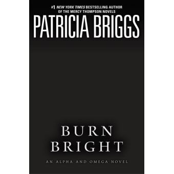 Burn Bright - ebook (ePub) - Patricia Briggs - Achat ebook | fnac