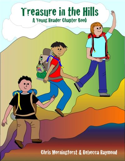 Treasure in the Hills: A Young Reader Chapter Book - ebook (ePub) - Chris Morningforest, Rebecca ...