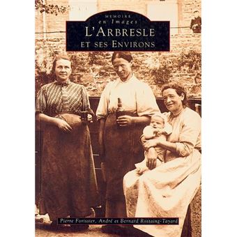 Arbresle et ses environs (L') - broché - Pierre Forissier, André ...