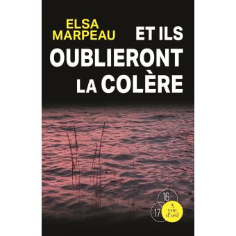 Et ils oublieront la colere Edition en gros caractères - broché - Elsa ...