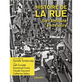 Histoire de la rue De l'Antiquité à nos jours - relié - Joël Cornette ...