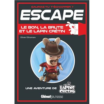 Les Lapins Crétins - Une aventure des Lapins Crétins - Escape ! Le bon ...