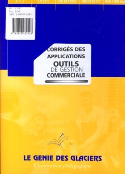 Corriges des applications outils de gestion commerciale. le logiguide ... Corriges des applications outils de gestion commerciale. le logiguide ...