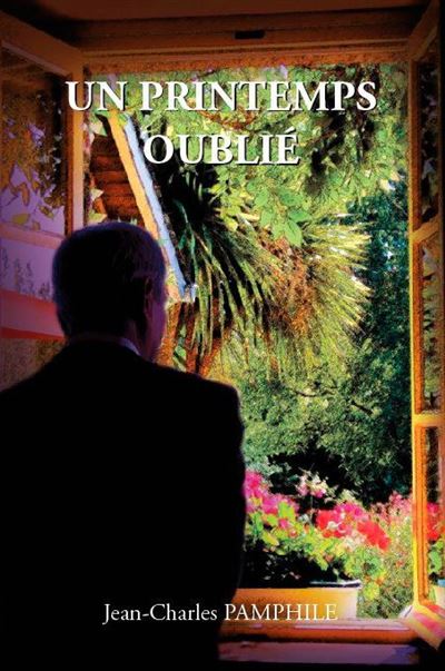Un printemps oublie - broché - Jean-Charles Pamphile - Achat Livre | fnac