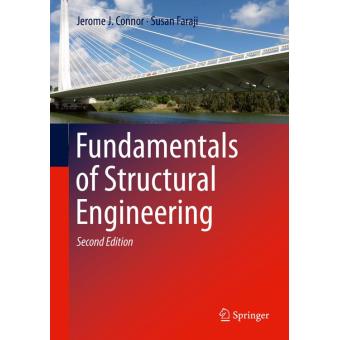 Fundamentals of structural engineering - relié - Jerome J. Connor ...