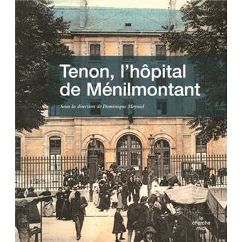 Tenon, l'hôpital de Ménilmontant Fragments d'Histoire - relié ...