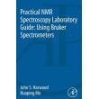 Practical NMR Spectroscopy Laboratory Guide: Using Bruker Spectrometers ...