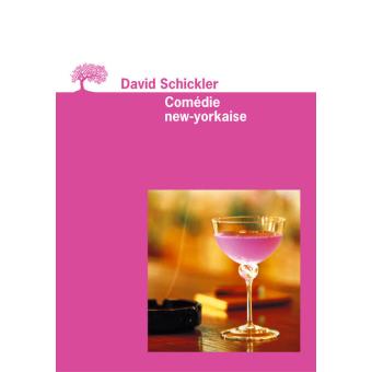 Comédie new-yorkaise - Poche - David Schickler - Achat Livre | fnac